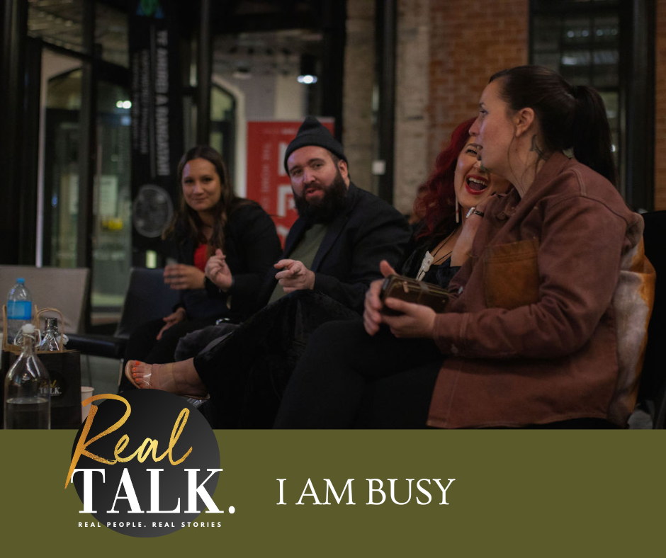 I Am Busy - Real Talk NZ